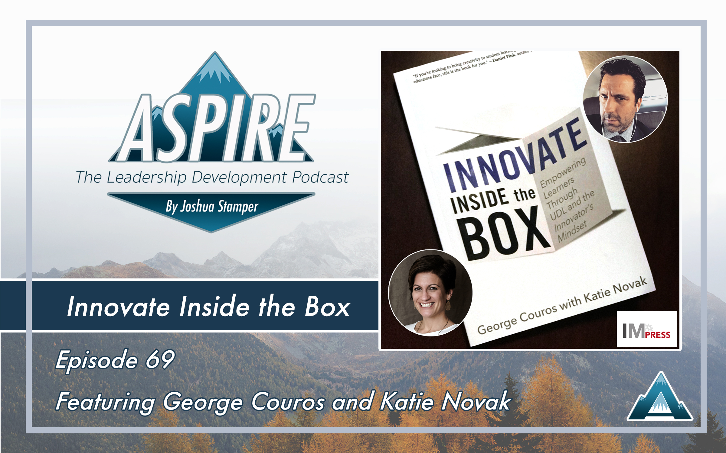 69. Innovate Inside the Box: Featuring George Couros and Katie Novak