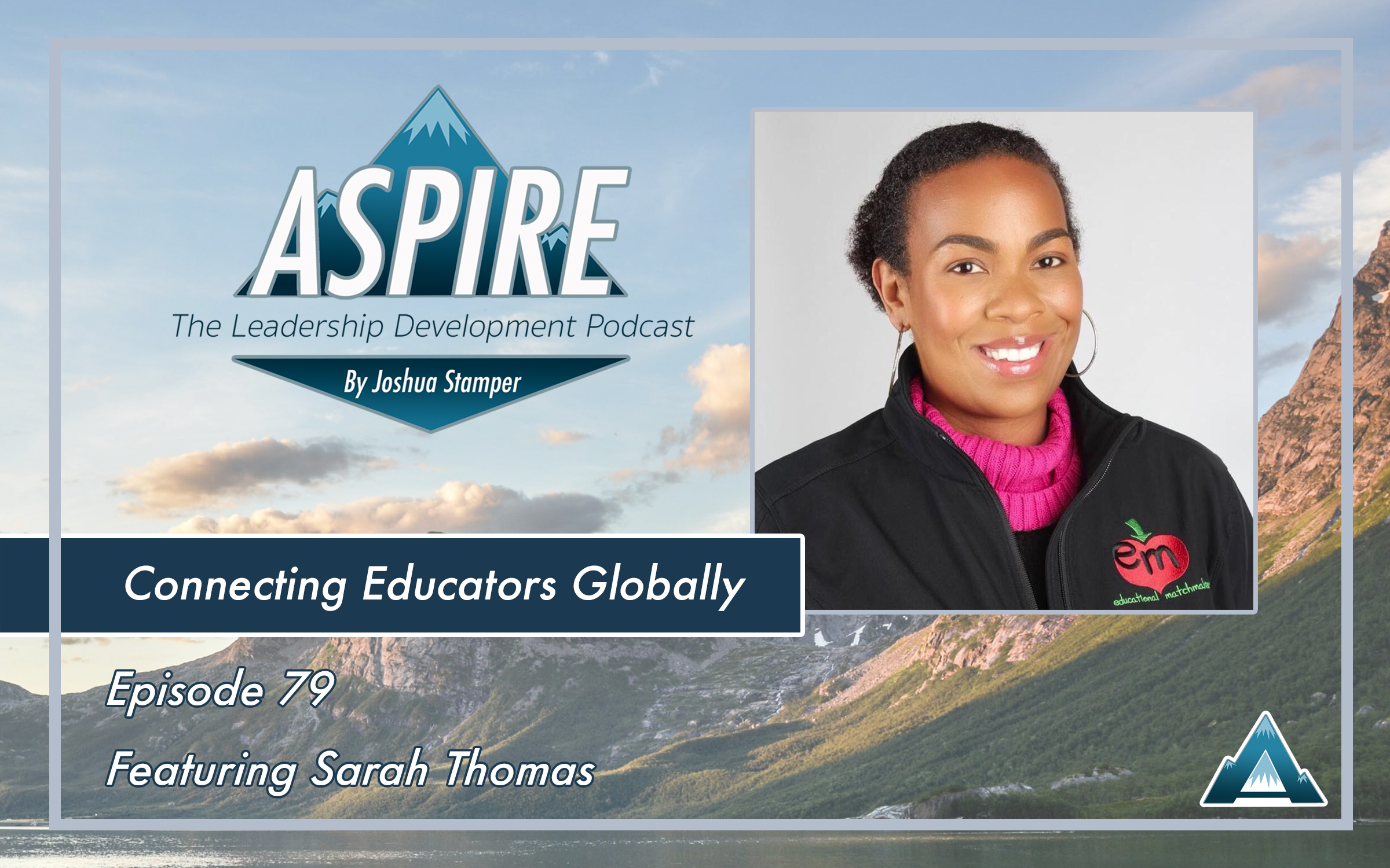79. Connecting Educators Globally: Featuring Sarah Thomas - Joshua Stamper