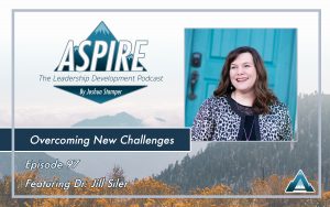 97. Overcoming New Challenges: Featuring Dr. Jill Siler - Joshua Stamper